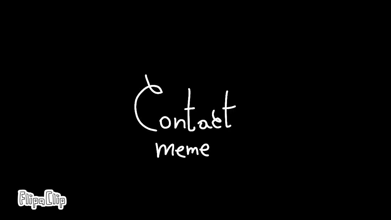 Contact meme - YouTube