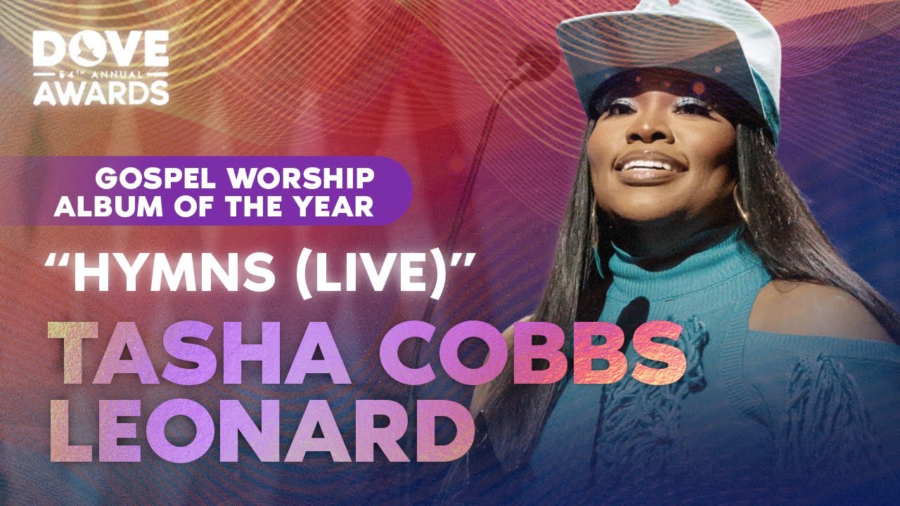 Tasha Cobbs Leonard's "Hymns" | Gospel Worship Album Of The Year | 54th ...