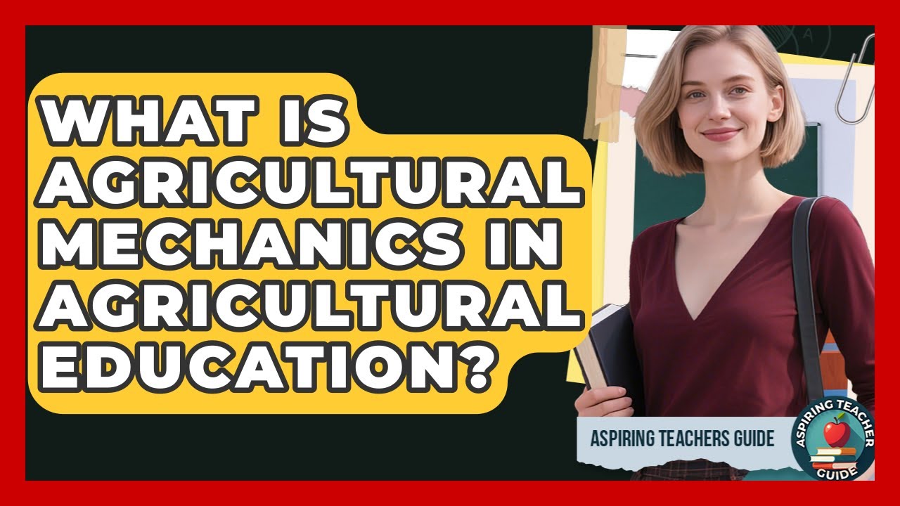 What Is Agricultural Mechanics In Agricultural Education? - Aspiring ...