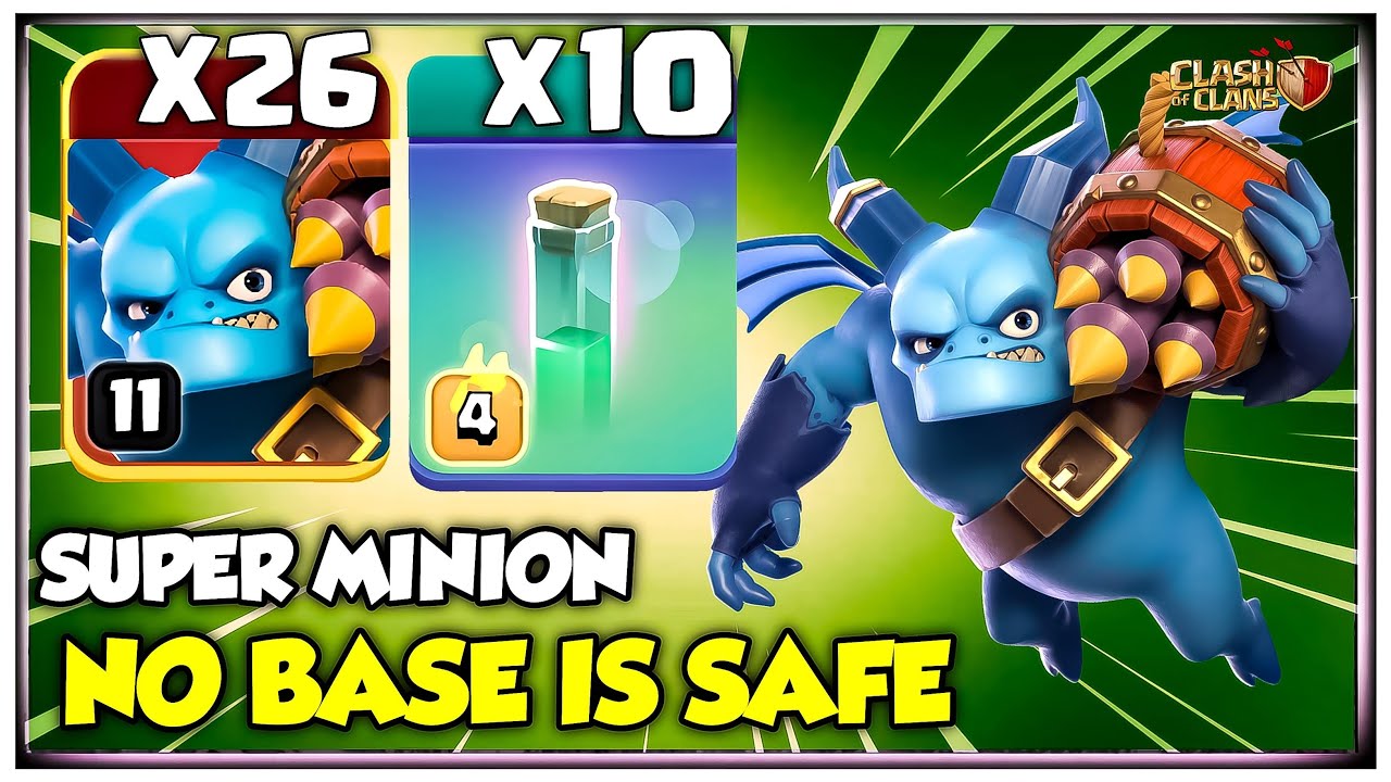 26 x Super Minion + Invisible Spell = No BASE is SAFE!! Best TH16 ...