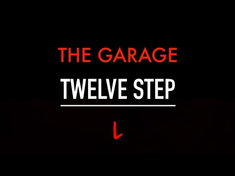 The Garage | Twelve Step - YouTube