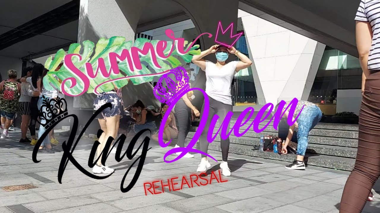 SUMMER KING&QUEEN 2021 (Rehearsal) - YouTube