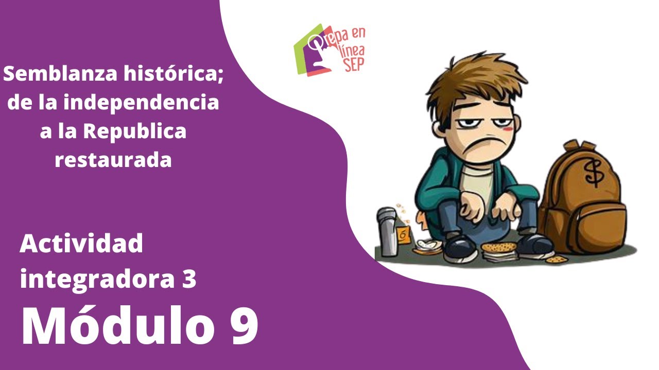 Actividad integradora 3 Módulo 9 Semblanza histórica; de la ...