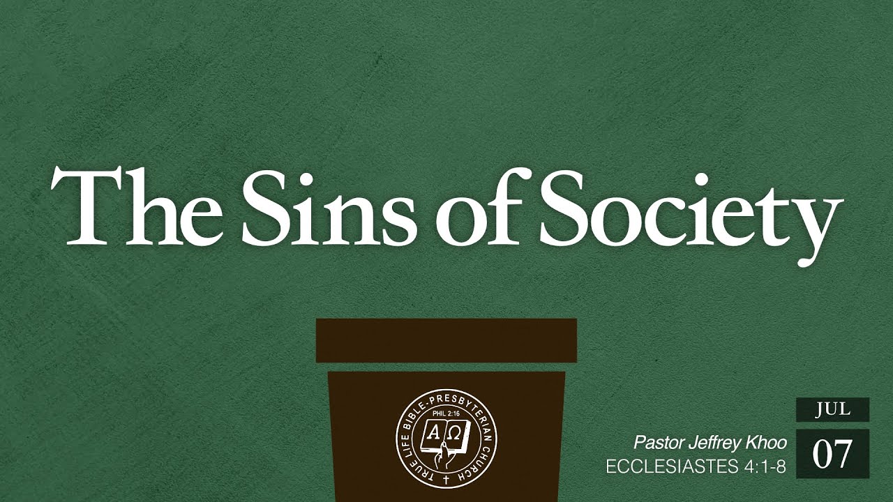Filipino Worship Service: The Sins of Society (Ecclesiastes 4:1-8 ...