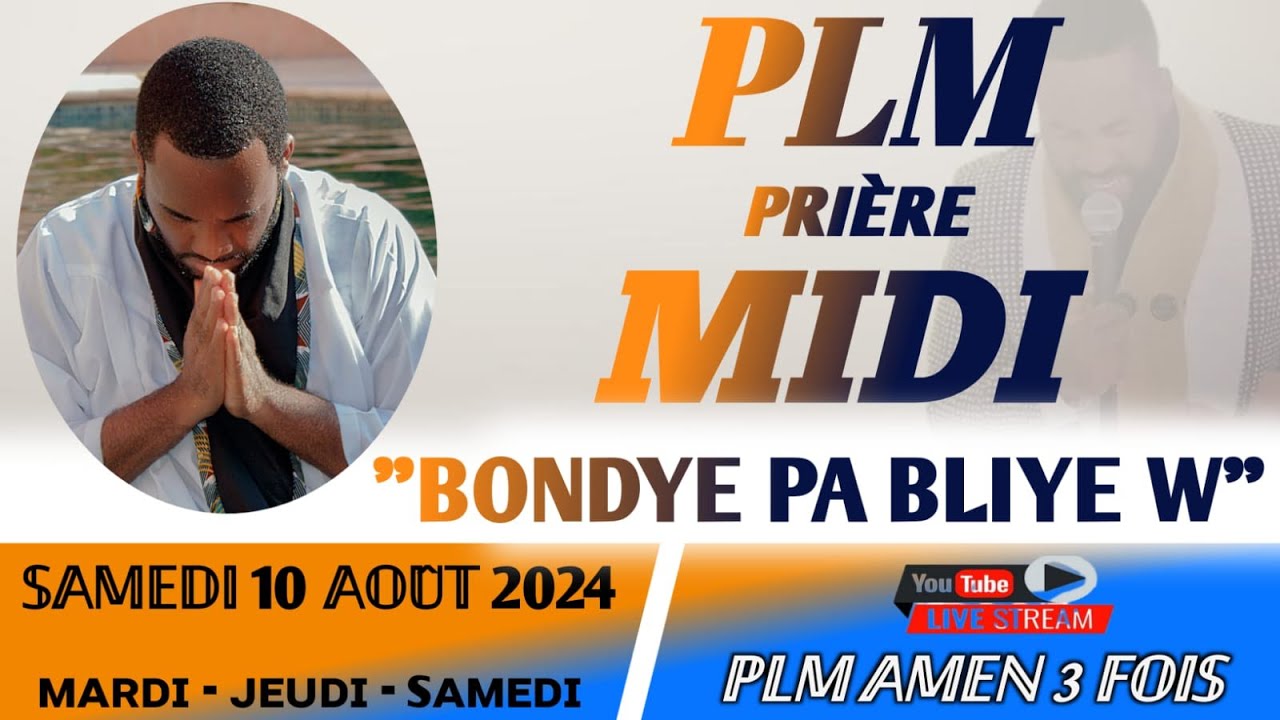 PLM-PRIÈRE MIDI || | BONDYE PA BLIYE'W || SAMEDI 10 AOÛT 2024 || PLM ...