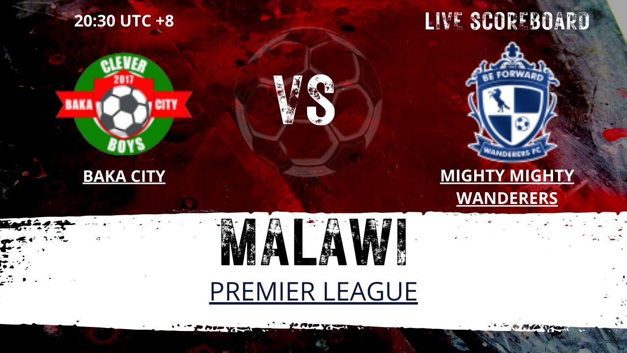 Baka City VS Mighty Mighty Wanderers MALAWI Premier League LIVESCORE - YouTube