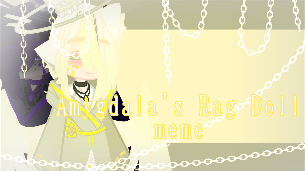 Amygdala's Rag Doll meme/音ズレ注意 - YouTube