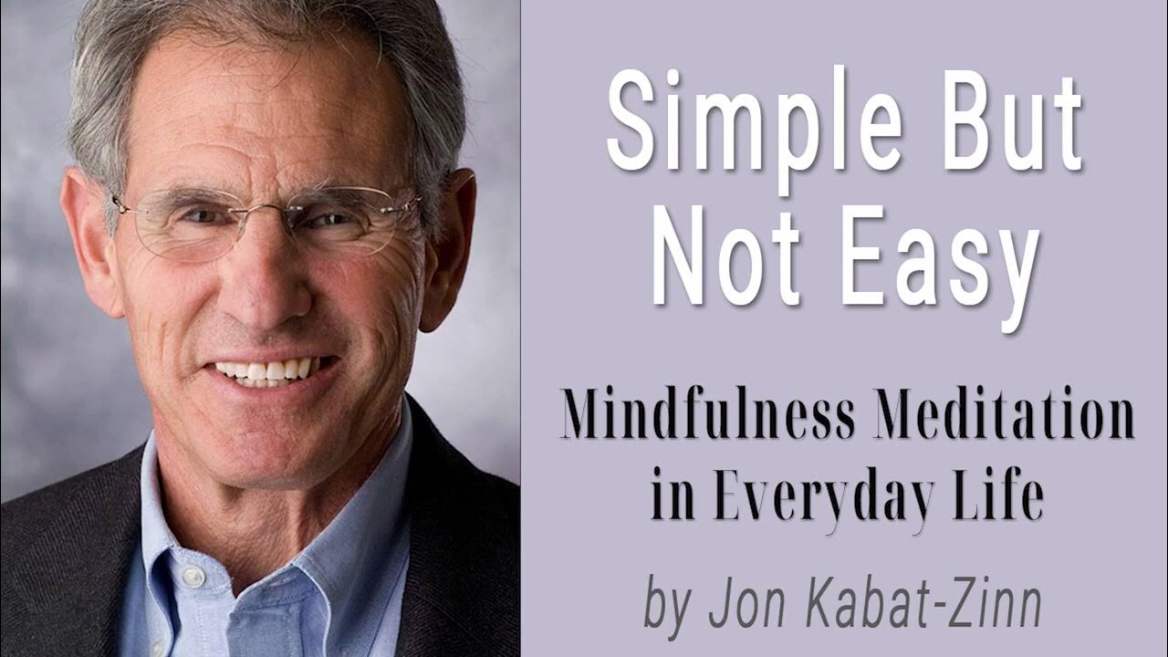 Simple But Not Easy Mindfulness Meditation In Everyday Life By Jon simple-but-not-easy-mindfulness-meditation-in-everyday-life-by-jon