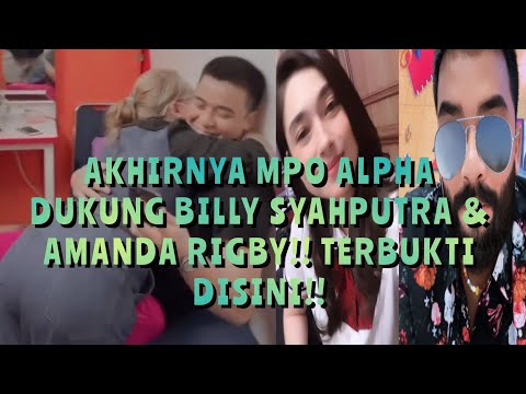 AKHIRNYA MPO ALPHA DUKUNG BILLY SYAHPUTRA & AMANDA RIGBY!! TERBUKTI DISINI!!