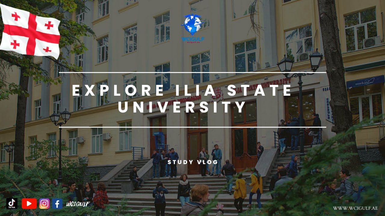 Study MBBS & Engineering in Ilia State University, Tbilisi - 2023 ...