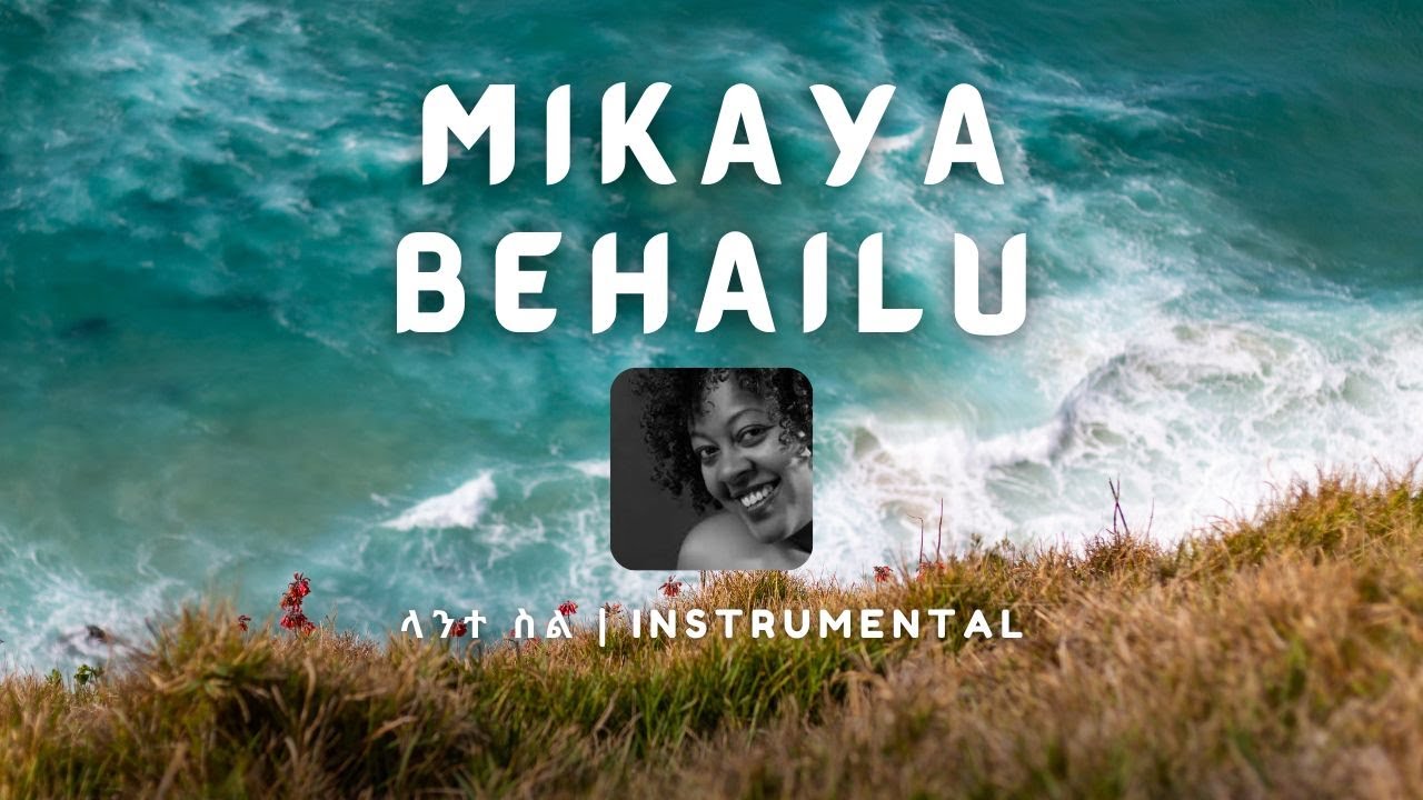 Mikaya Behailu | Lante Sil Instrumental | ONE2ONE pro - YouTube