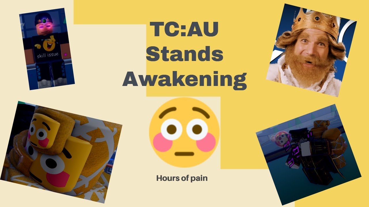 (TC:AU) Stands Awakening... PAIN!!! - YouTube