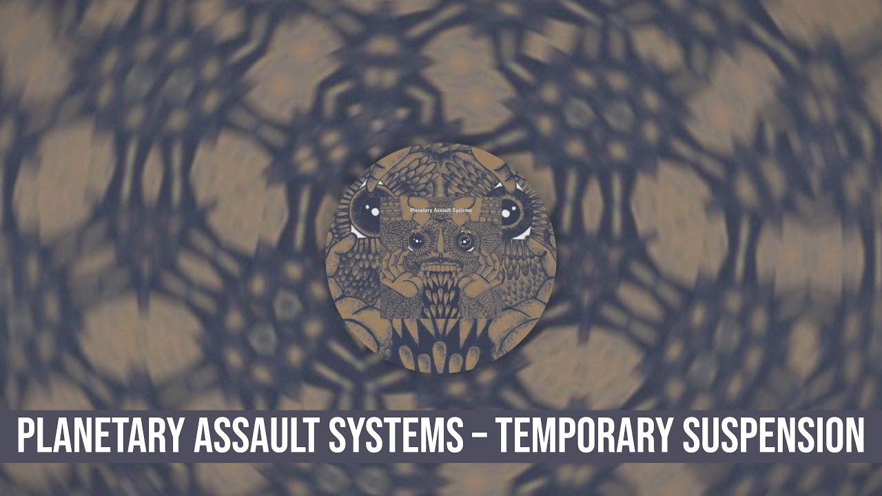 Planetary Assault Systems – Temporary Suspension (2009) - YouTube