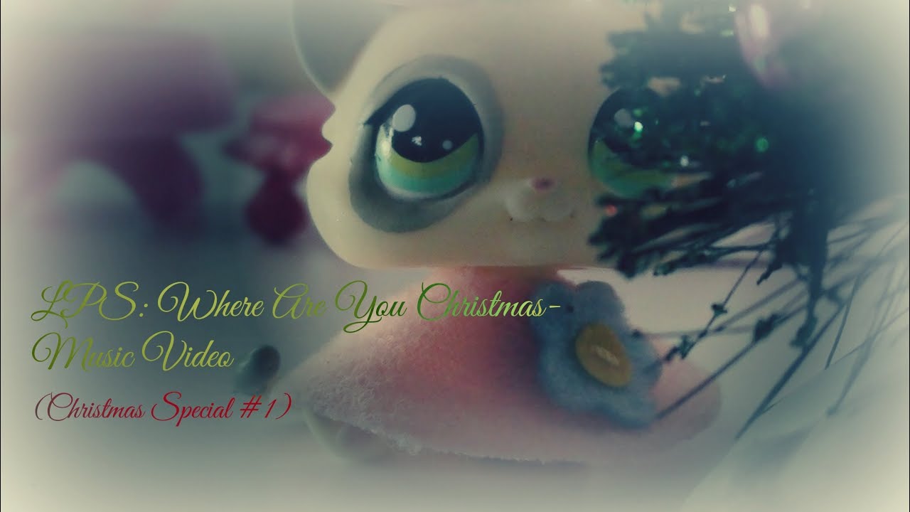 LPS: Where Are You Christmas-Music Video (Christmas Special #1) - YouTube