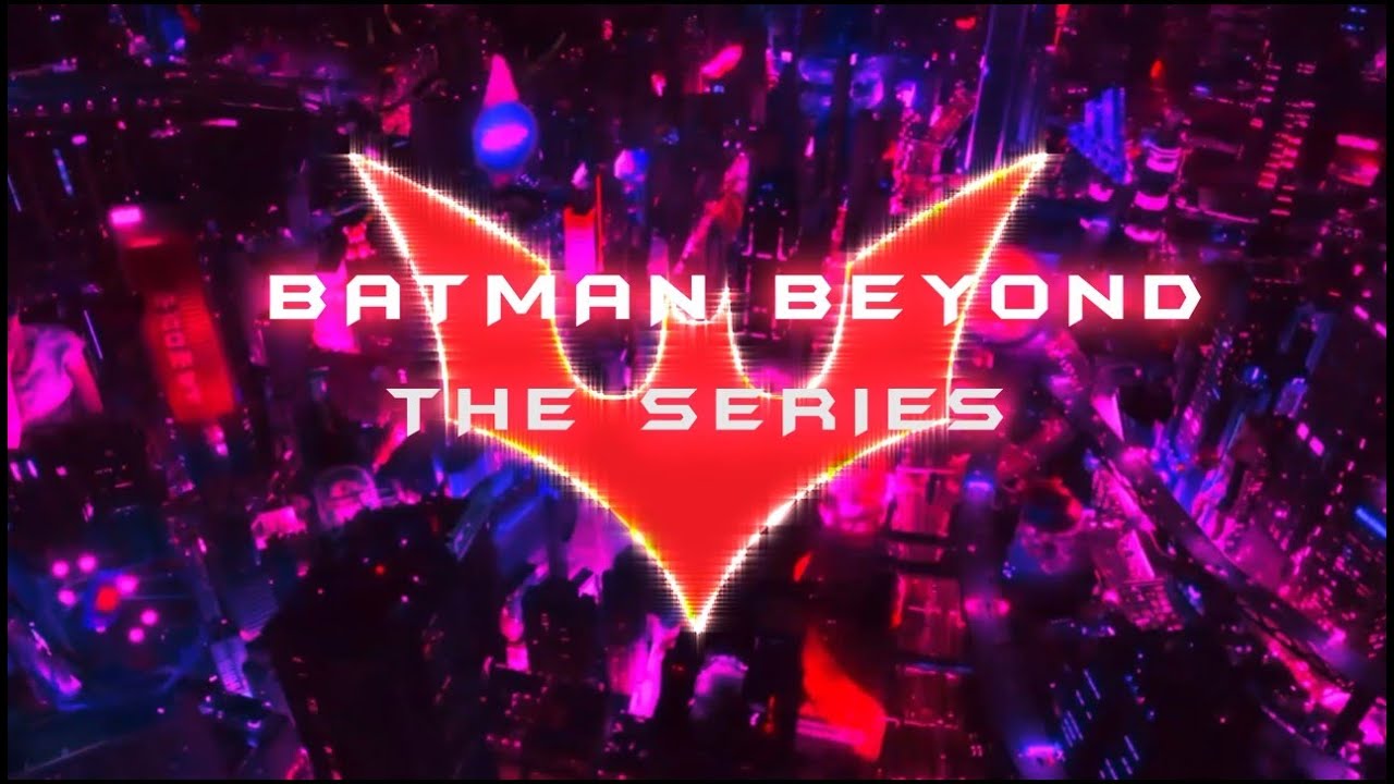 Batman Beyond:The Series (Opening)(Fan made) - YouTube