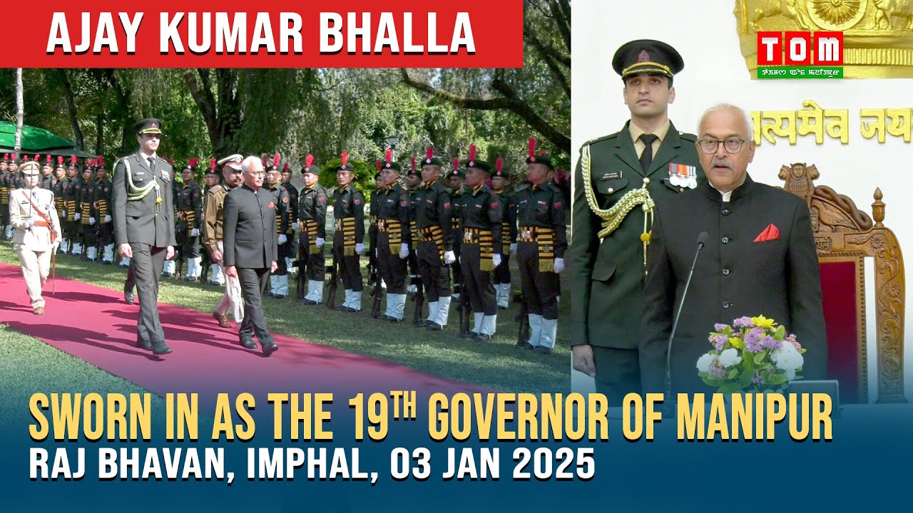 SHRI AJAY KUMAR BHALLA SWORN IN AS THE 17TH GOVERNOR OF MANIPUR - YouTube