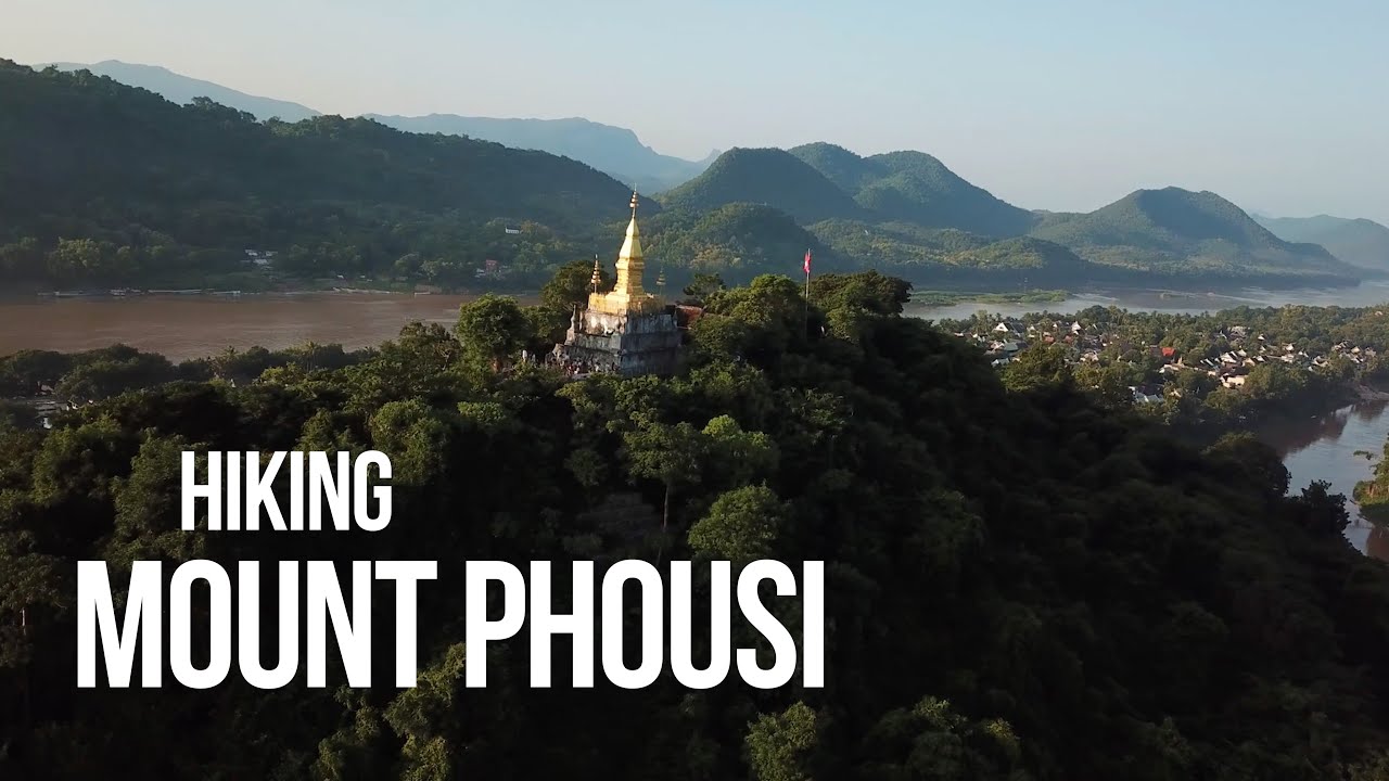Hiking MOUNT PHOUSI, LAOS- Behind The Lens EP. 010 - YouTube