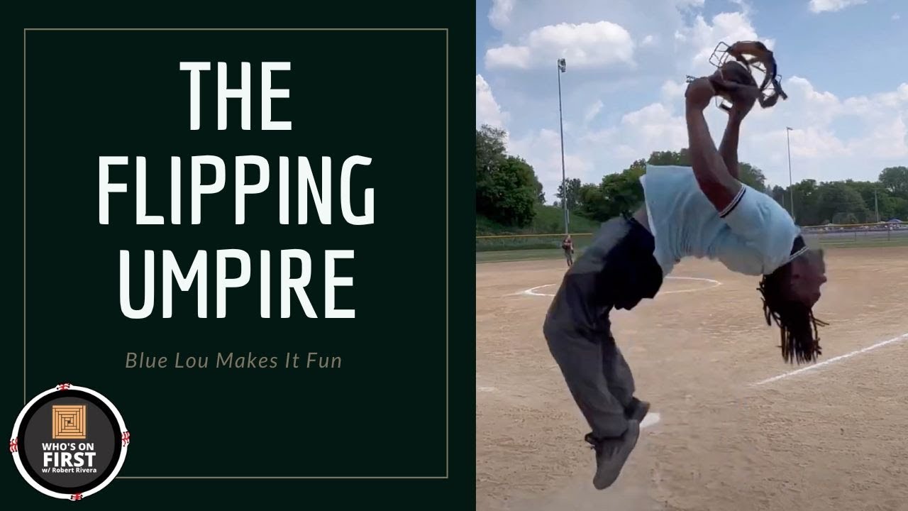 The Flipping Ump! Blue Lou Makes It Fun! - YouTube