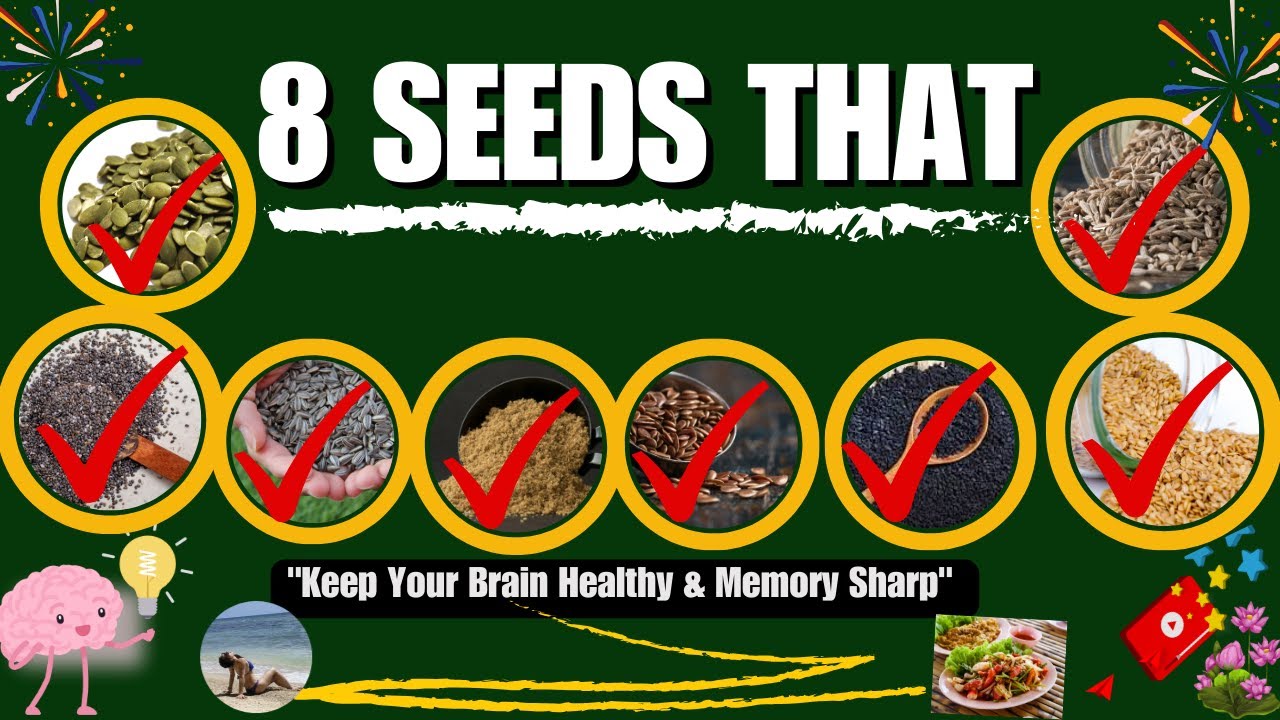 BRAIN HEALTH SEEDS || 8 SEEDS THAT WILL KEEP YOUR BRAIN HEALTHY ...