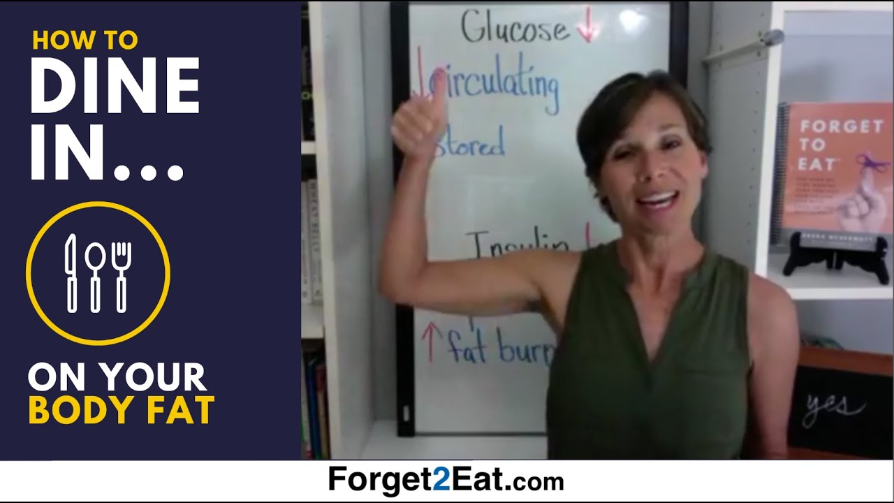 How To Switch To Fat Burning... Dine In On Your Body Fat | Barbara ...