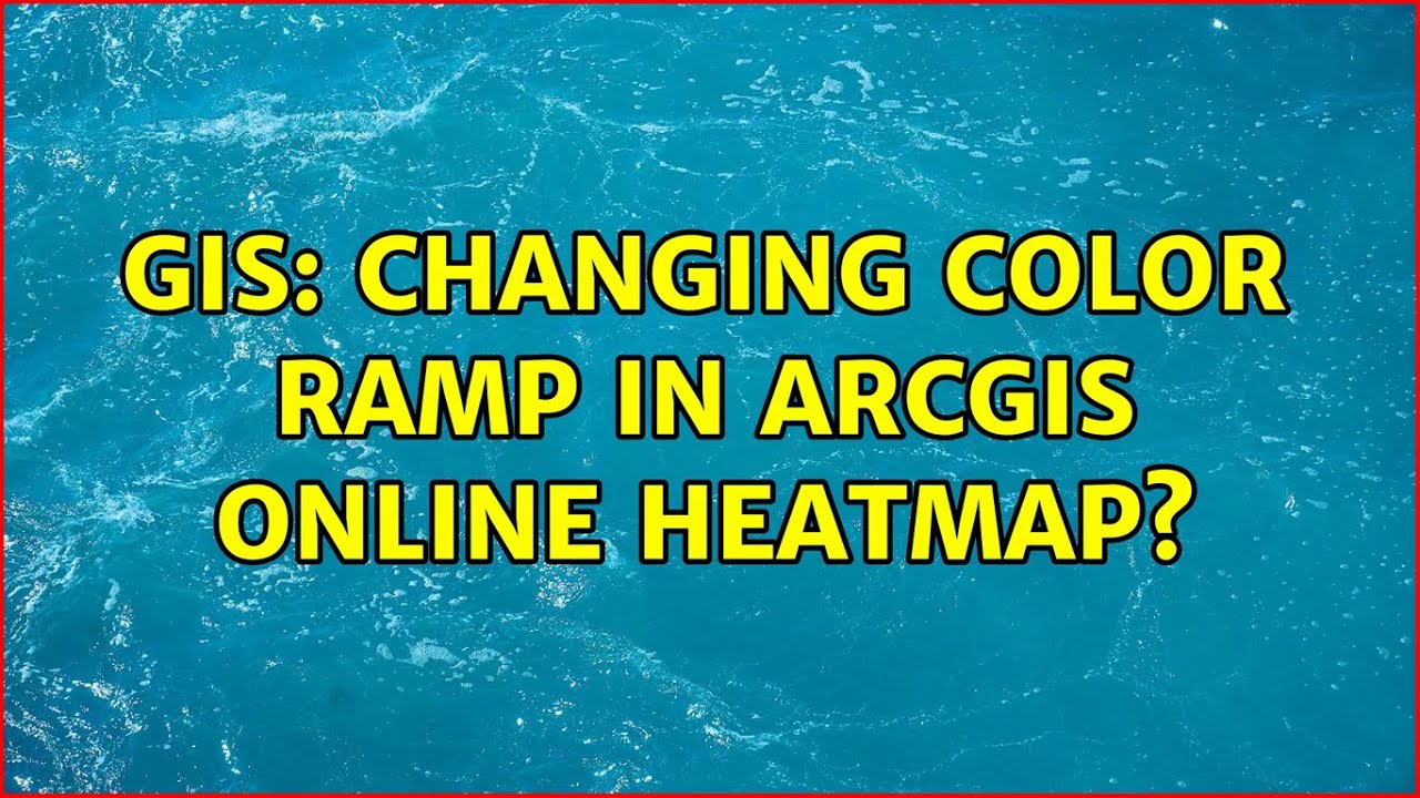 GIS: Changing Color Ramp in ArcGIS Online Heatmap? - YouTube