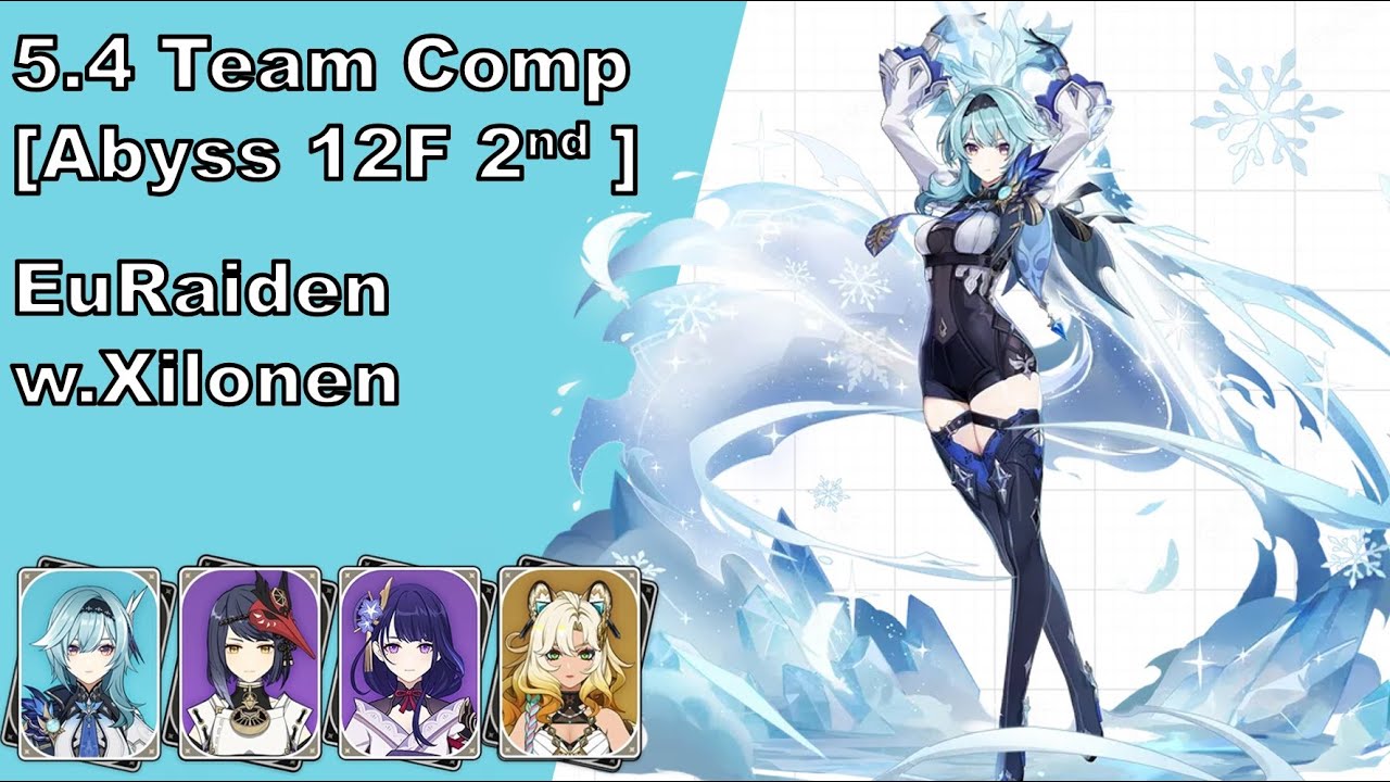 EuRaiden w.Xilonen | 5.4 Team comp - Abyss 12F Second Half [Genshin ...