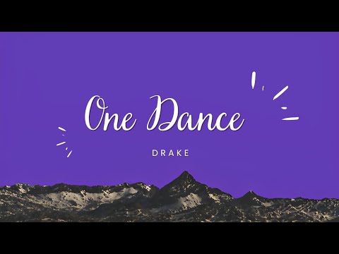 One dance - Drake (lyrics) - YouTube