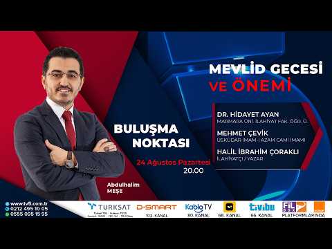 🔴#CANLI | Mevlid Gecesi’nde Yatan Sırlar Neler? - Buluşma Noktası - Abdulhalim Meşe