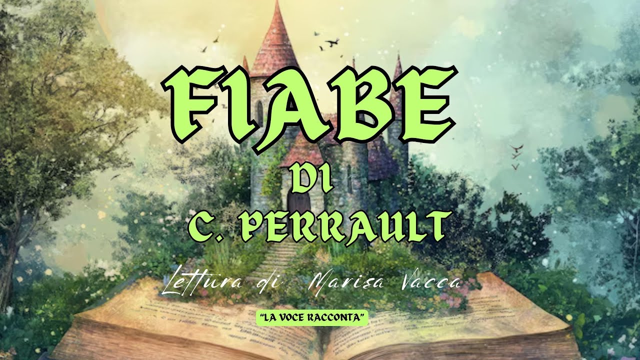 FIABE FAMOSE DI C . PERRAULT - voce di Marisa Vacca - "La voce racconta ...