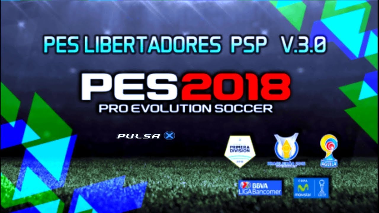 PES 2018 LIBERTADORES V3 PARA PPSSPP ANDROID PSP , IOS Y PC - YouTube