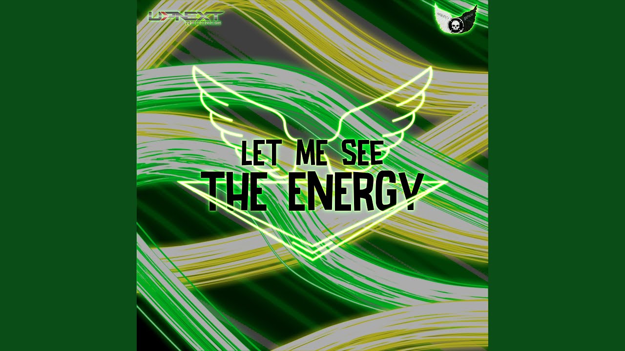 Let Me See the Energy - YouTube