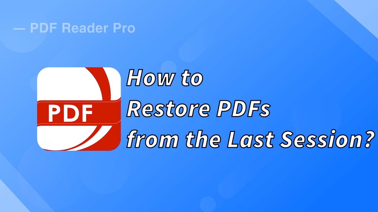 How to Restore PDFs from the Last Session?|#PDFReaderPro - YouTube