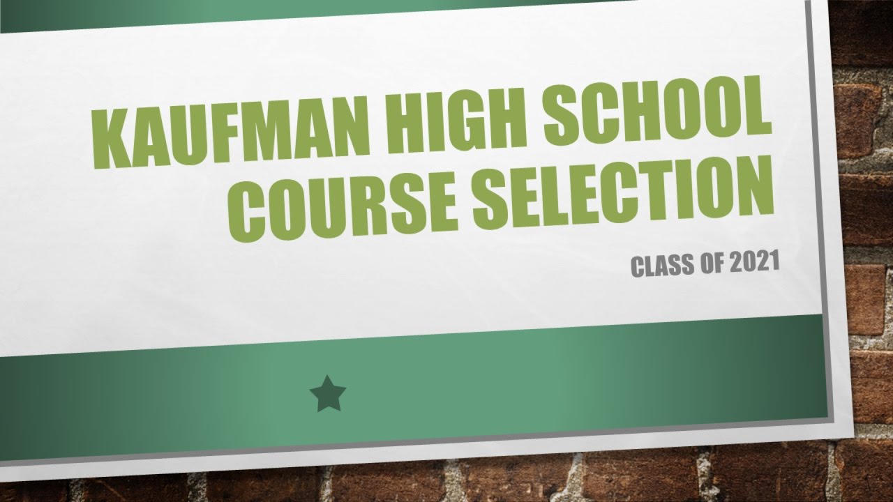 2017 8th Grade-Kaufman High School Class Scheduling - YouTube