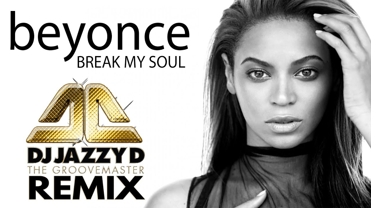 Beyonce - Break my soul (Dj Jazzy D Remix) - YouTube
