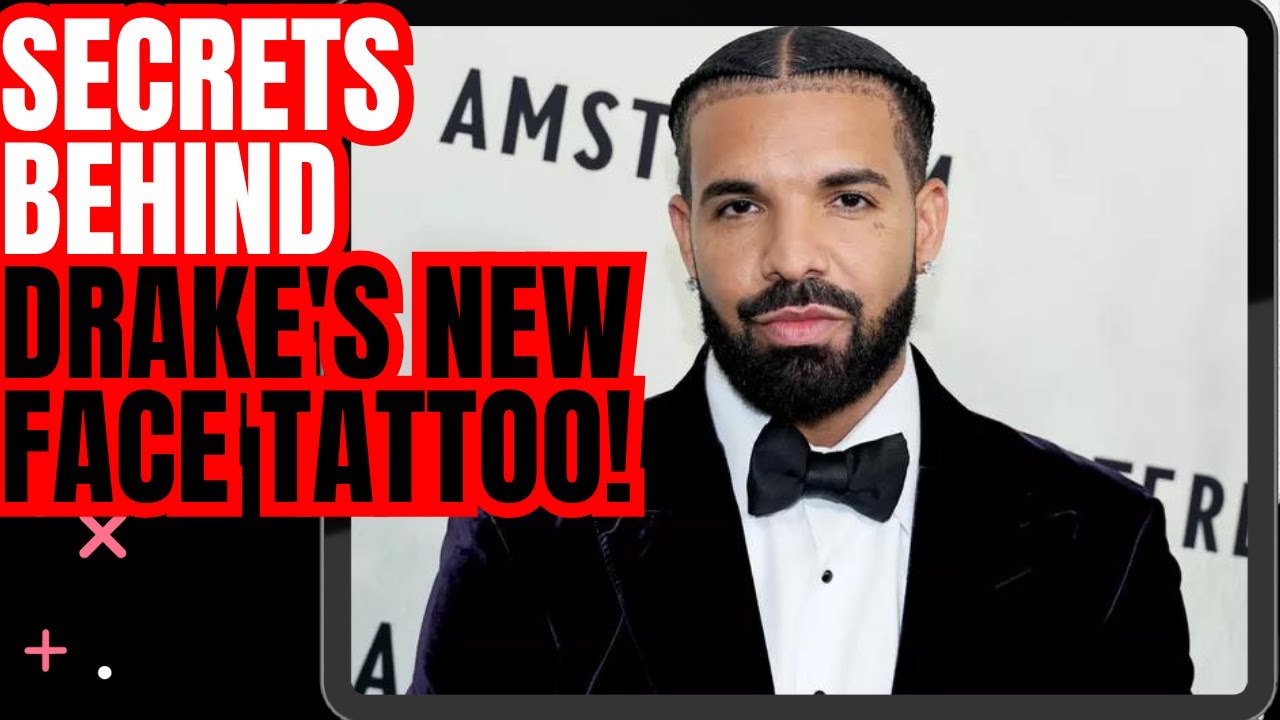 Secrets Behind Drake's NEW Face Tattoo! You Won't Believe the Hidden ...