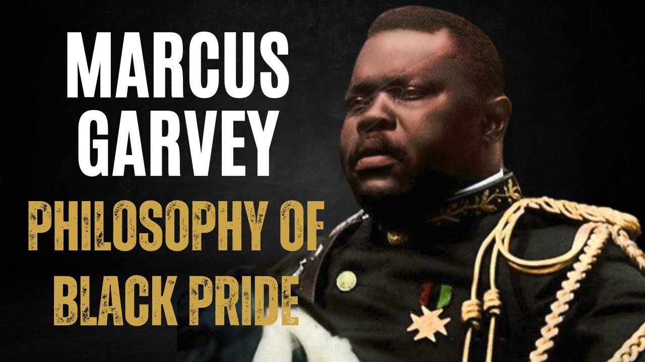 Marcus Garvey: Know Thyself | Philosophy Of Black Pride - YouTube