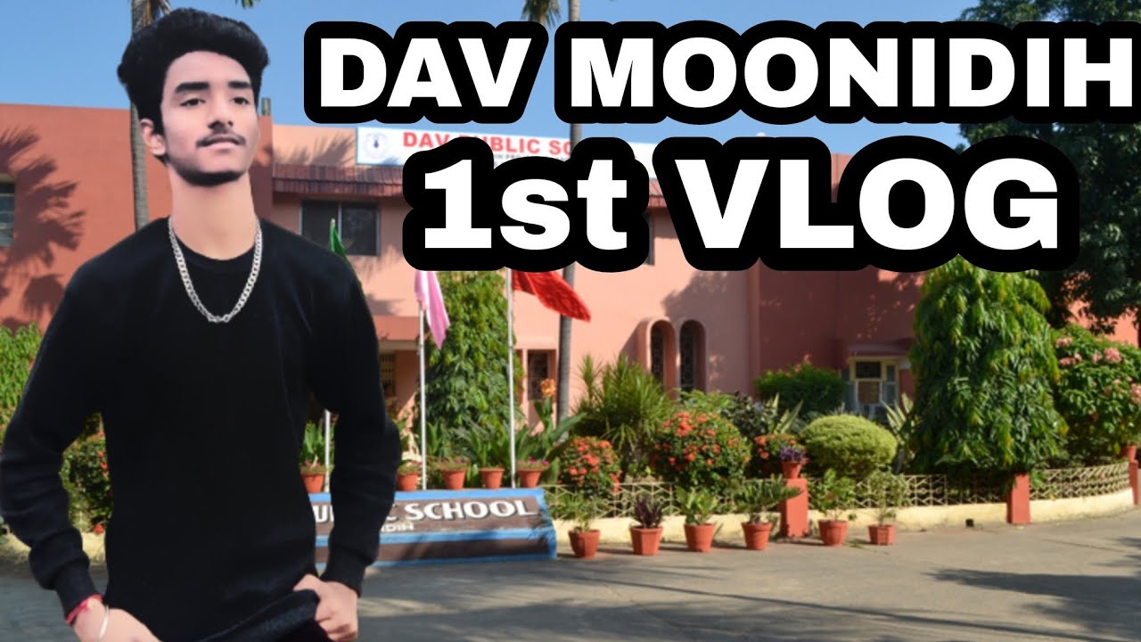 #Dav MOONIDIH #bg vlogs My first vlog DAV MOONIDIH MY SCHOOL. - YouTube