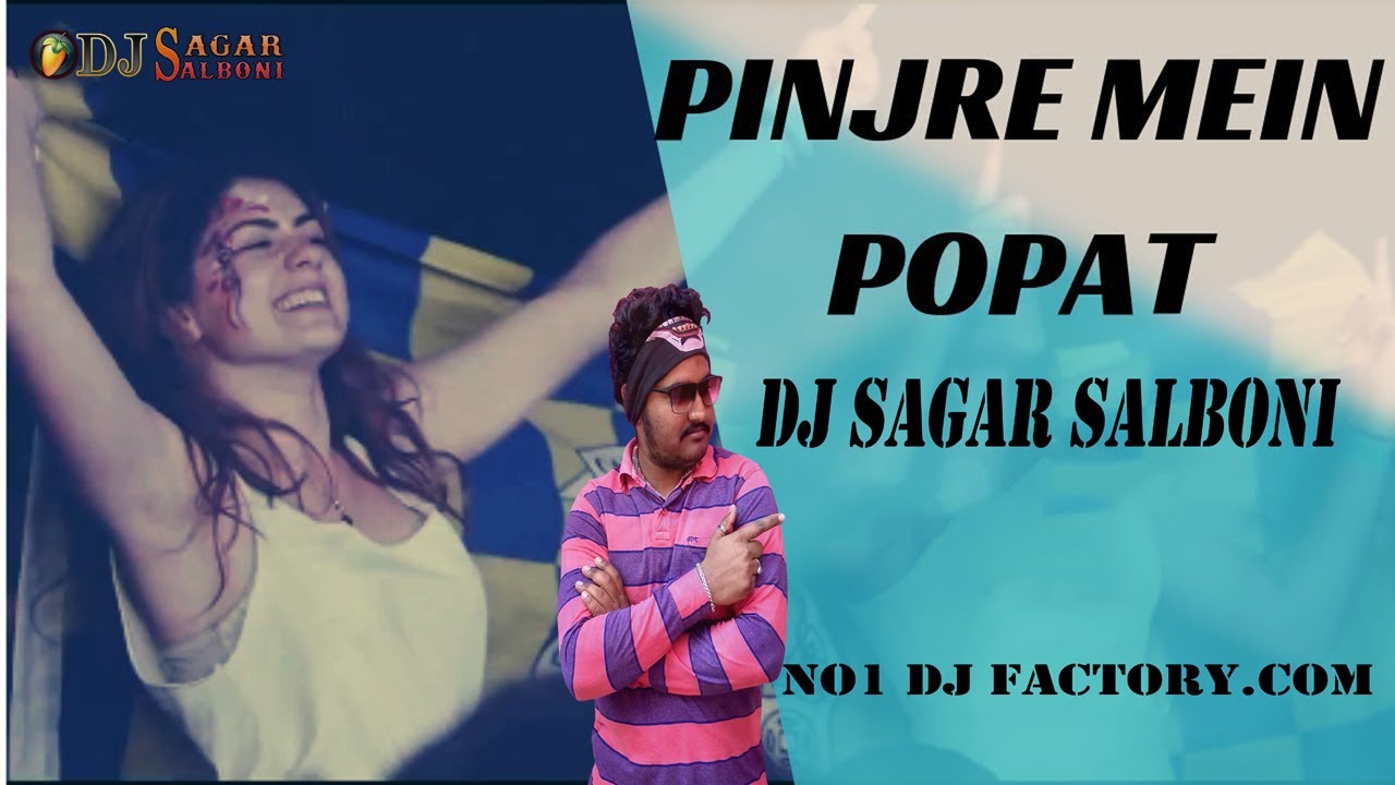Pinjare Me Popat Bole || Desi Dance Mix || Dj Sagar Salboni - YouTube