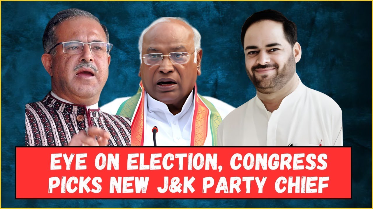 Eye on election, Congress picks new J&K Party Chief - YouTube