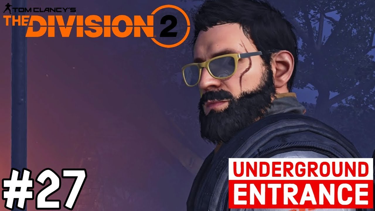 THE DIVISION 2 Gameplay Walkthrough Part 27 FULL GAME | UNDERGROUND ...