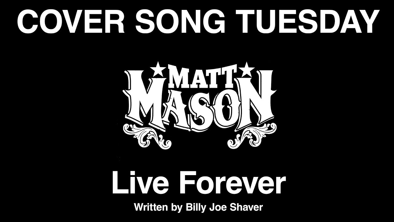 Matt Mason - Live Forever [Cover Song Tuesday] - YouTube