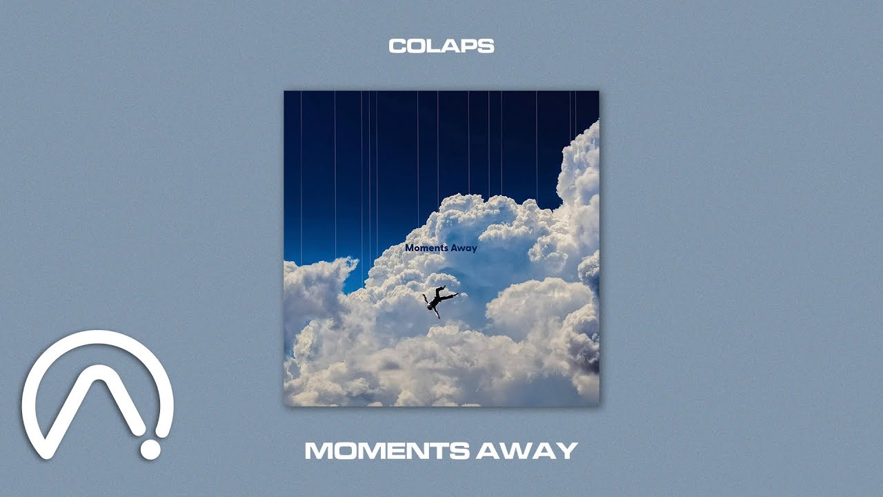COLAPS - Moments Away (Official Audio) - YouTube