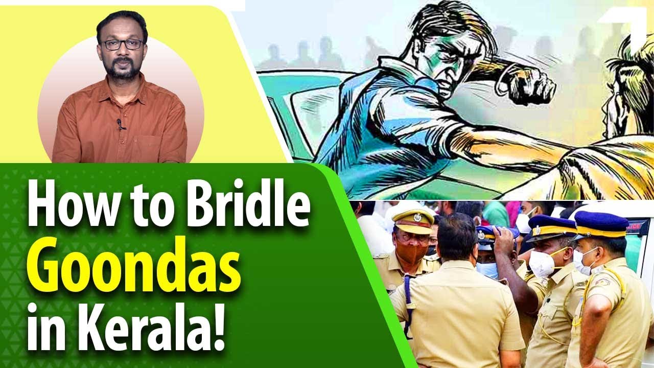 How come goons are thriving in Kerala? - YouTube