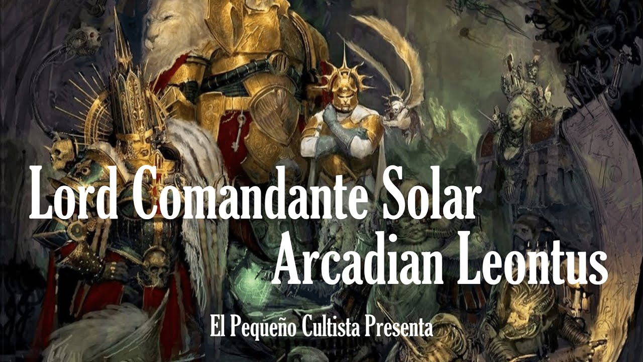 ARCADIAN LEONTUS " LORD COMANDANTE SOLAR" [ ASTRA MILITARUM ...