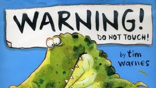Warning! Do Not Touch! by Tim Warnes | CawCawbooks | Book for Kids Read Aloud
