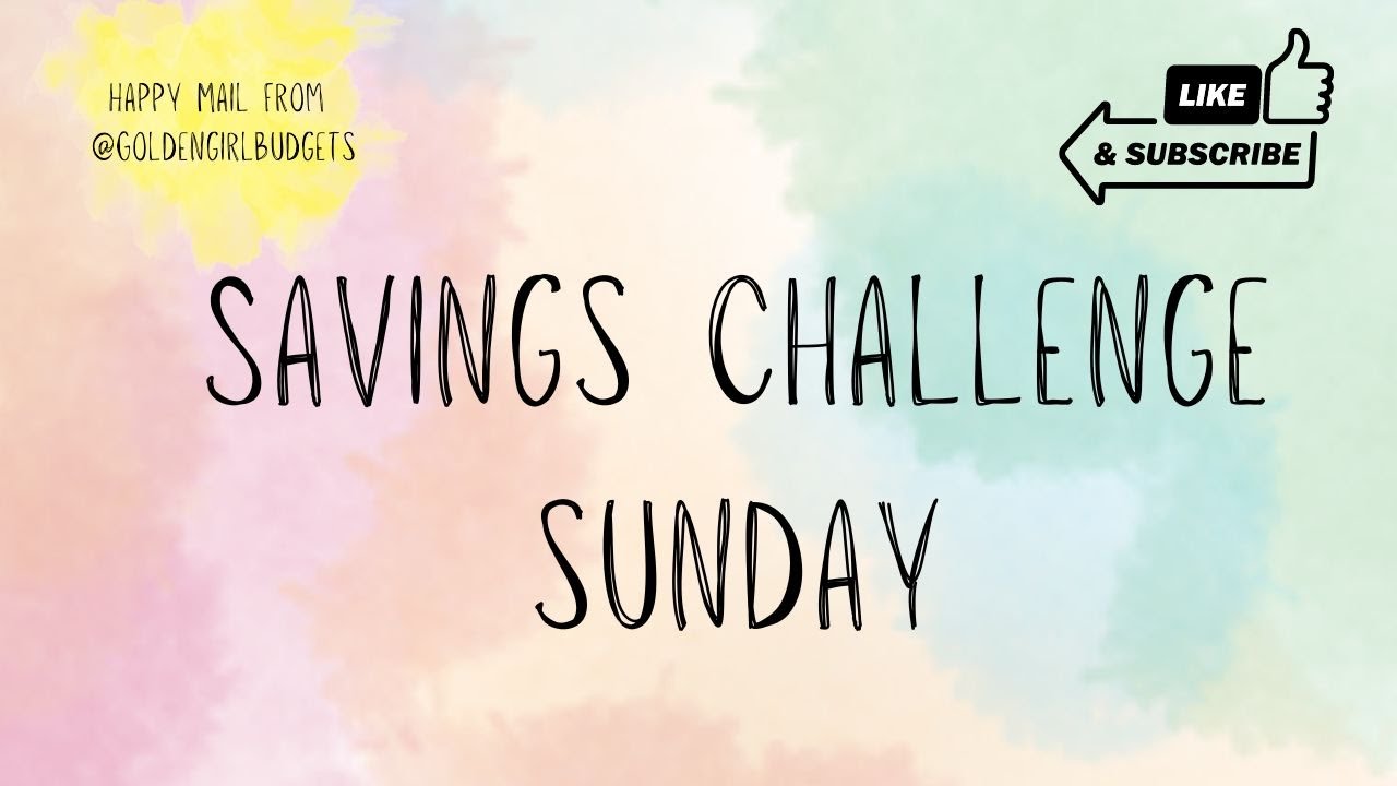 Savings Challenge Sunday & Happy Mail - YouTube