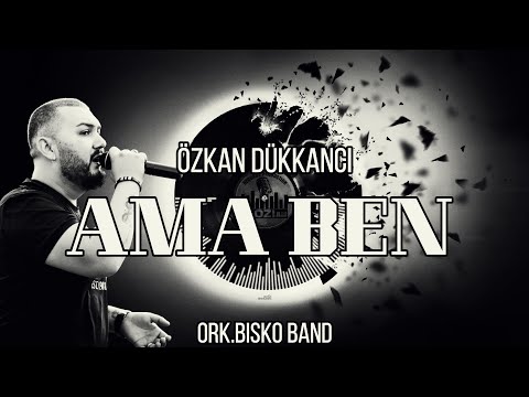Ozkan Dukkanci (Ork.Bisko Band)-Ama ben 2022 (COVER)
