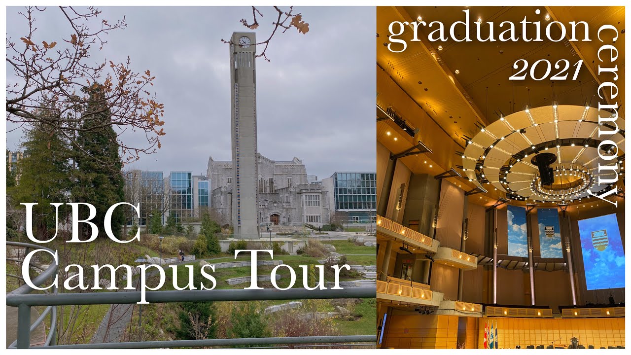 UBC Campus Tour + graduation ceremony 2021 at UBC Chan Center - YouTube