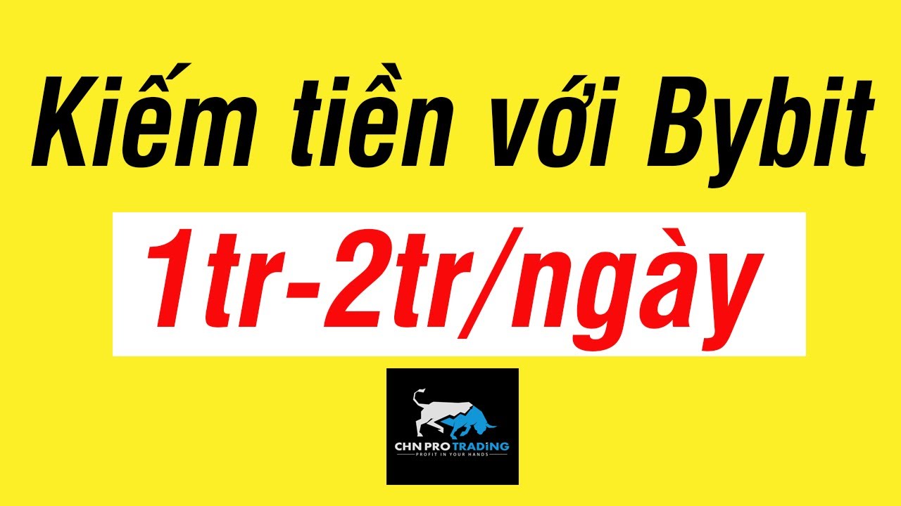 Bài 2 Bybit: Cách kiếm 1 triệu - 2 triệu/ngày trên sàn Bybit - YouTube