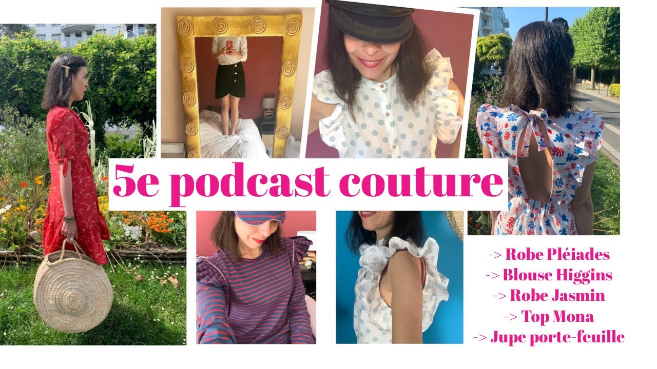 5e PODCAST COUTURE ️ Robe Pléiades, blouse Higgins, robe Jasmin, top ...